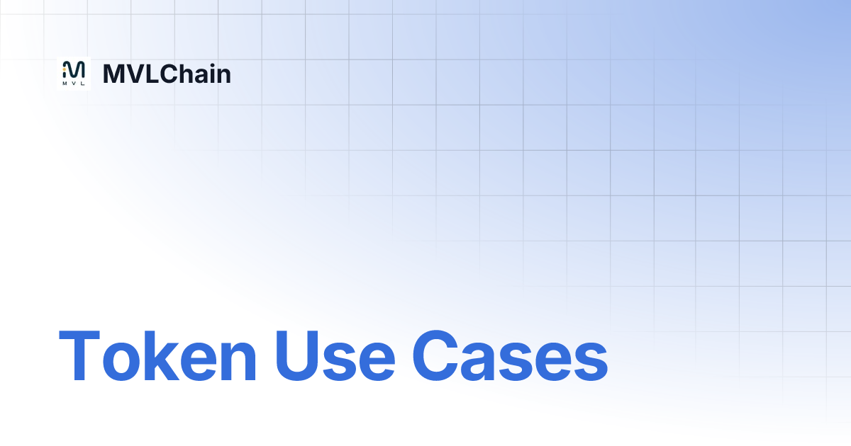 Token Use Cases | MVLChain