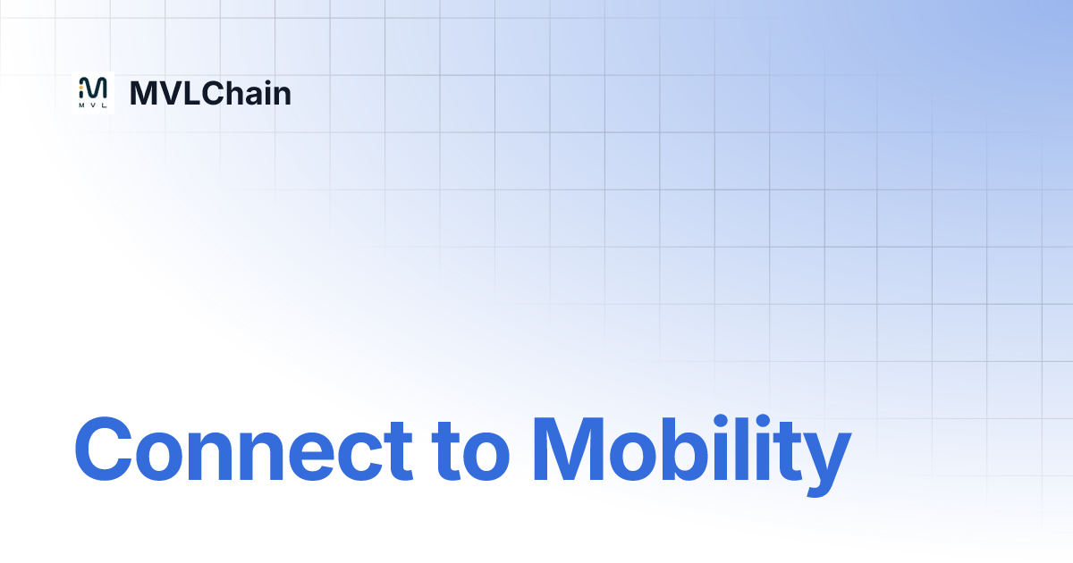 Connect to Mobility | MVLChain